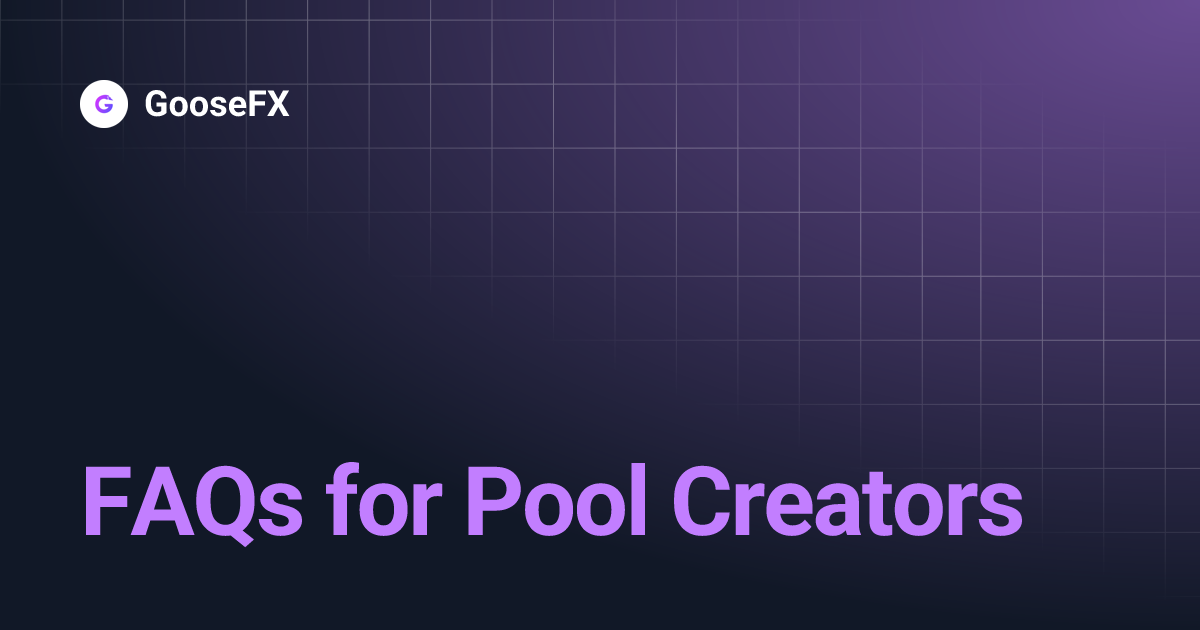 FAQs for Pool Creators | GooseFX