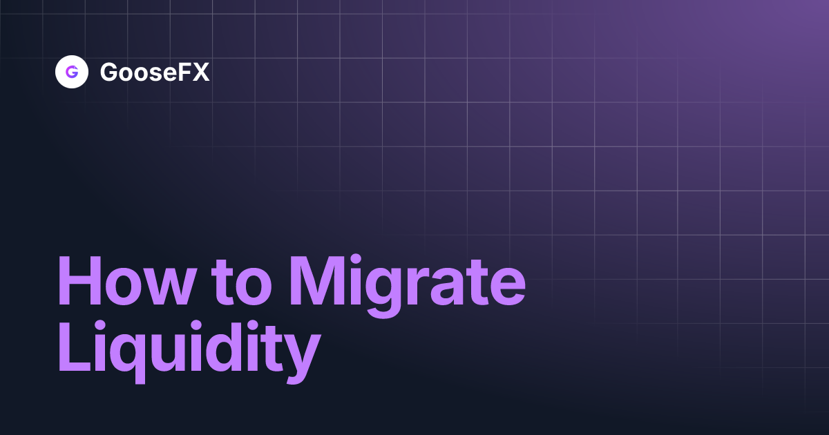How to Migrate Liquidity | GooseFX