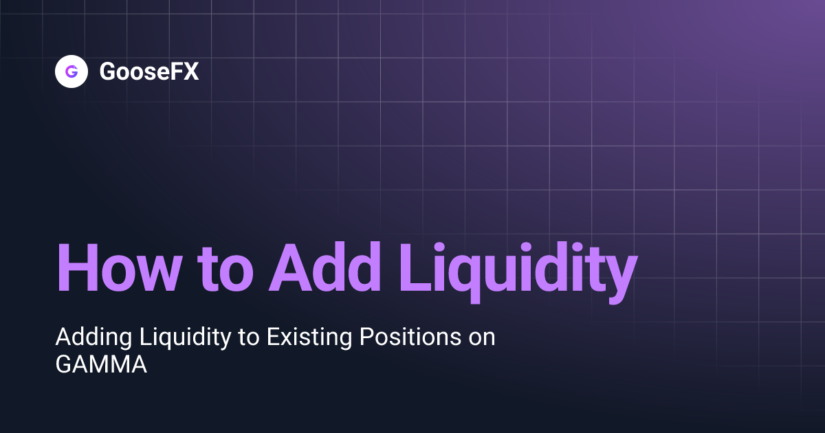 How to Add Liquidity | GooseFX