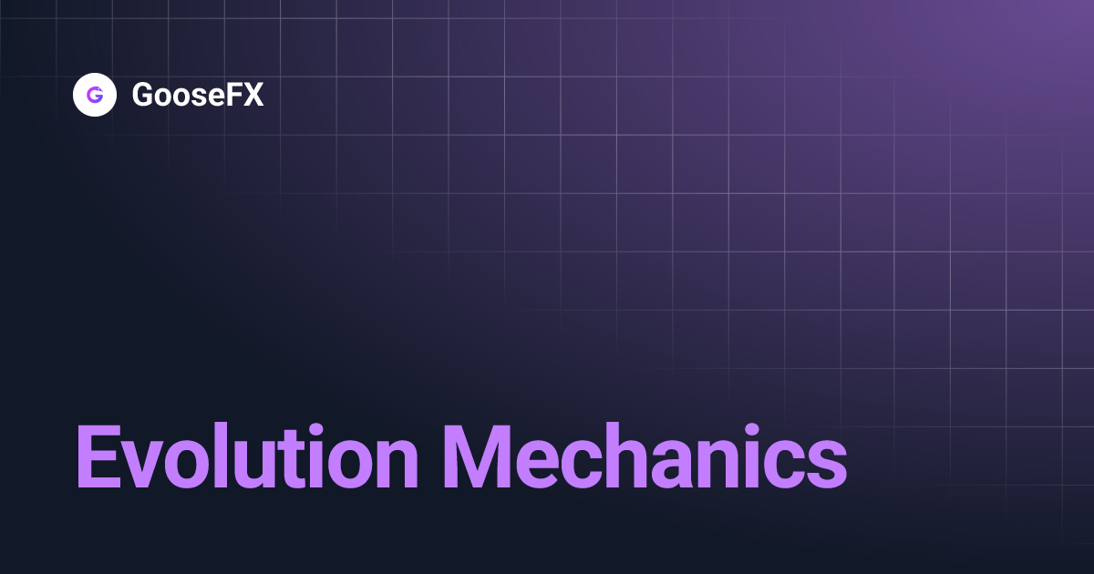Evolution Mechanics | GooseFX
